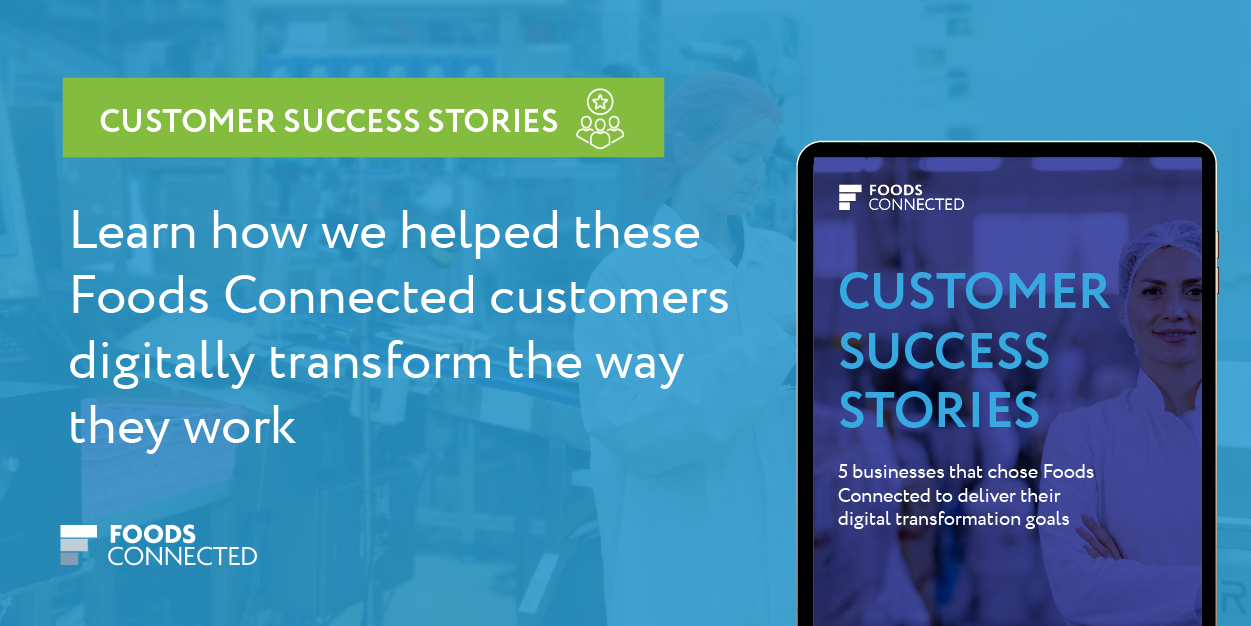 Foods Connected Customer Success Stories Foods Connected Customer Success Stories